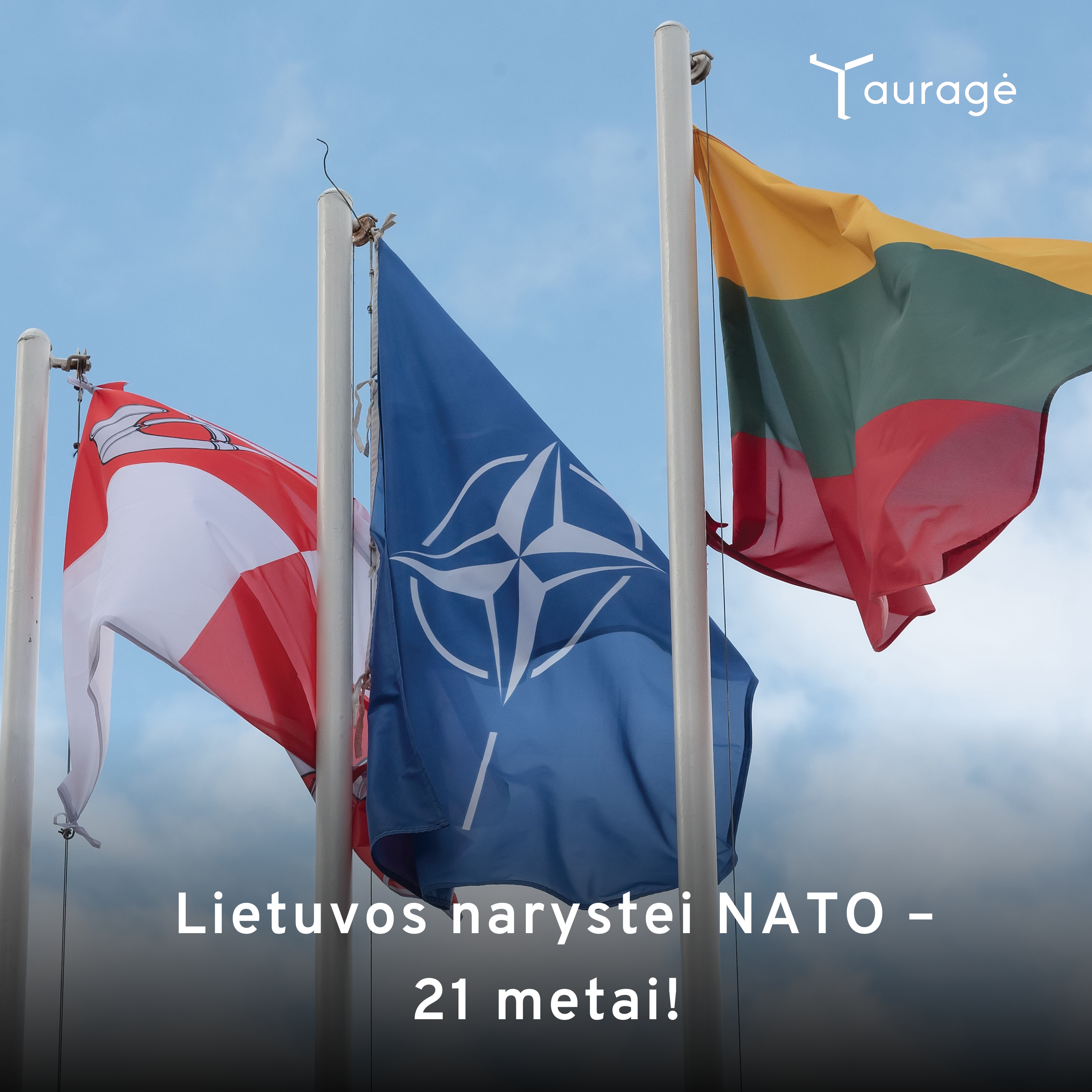 Lietuvos narystei NATO - 21 metai! - Tauragės rajono savivaldybė